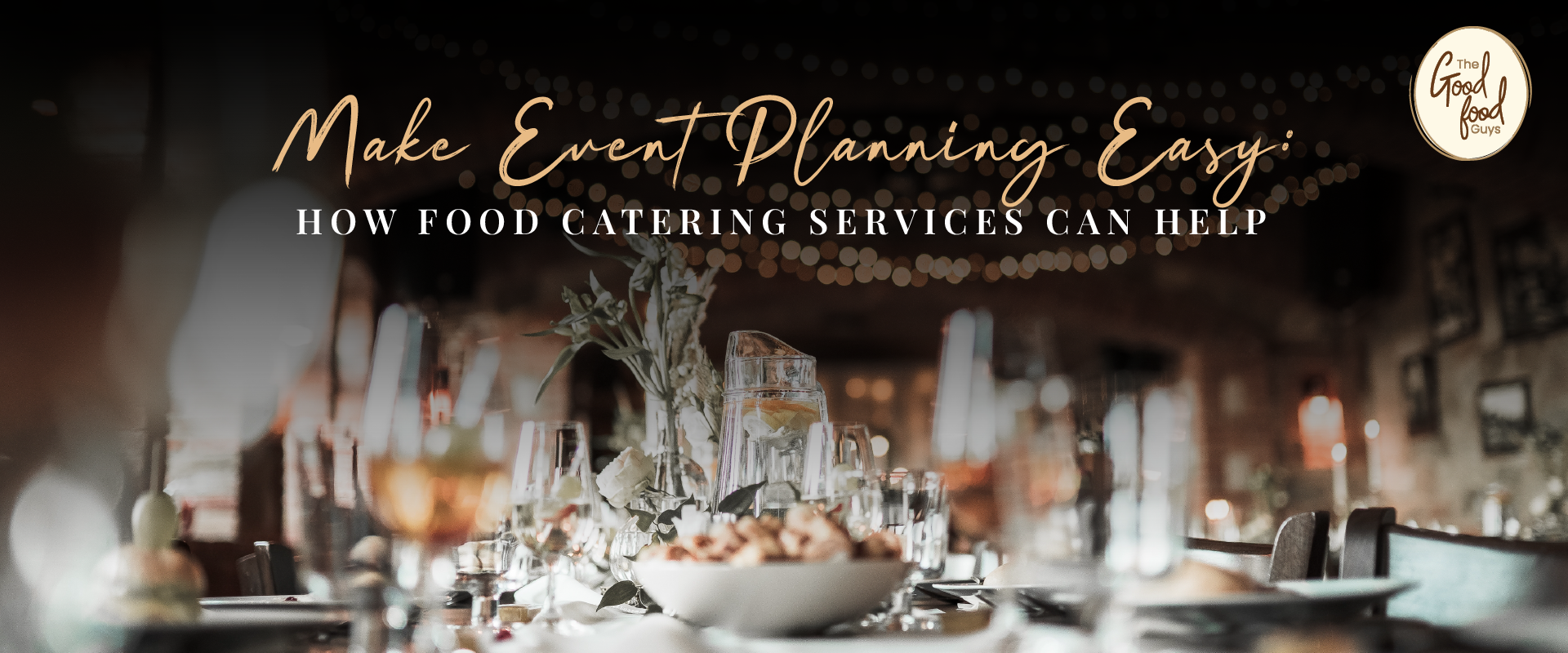 Make Event Planning Easy: How Food Catering Services Can Help