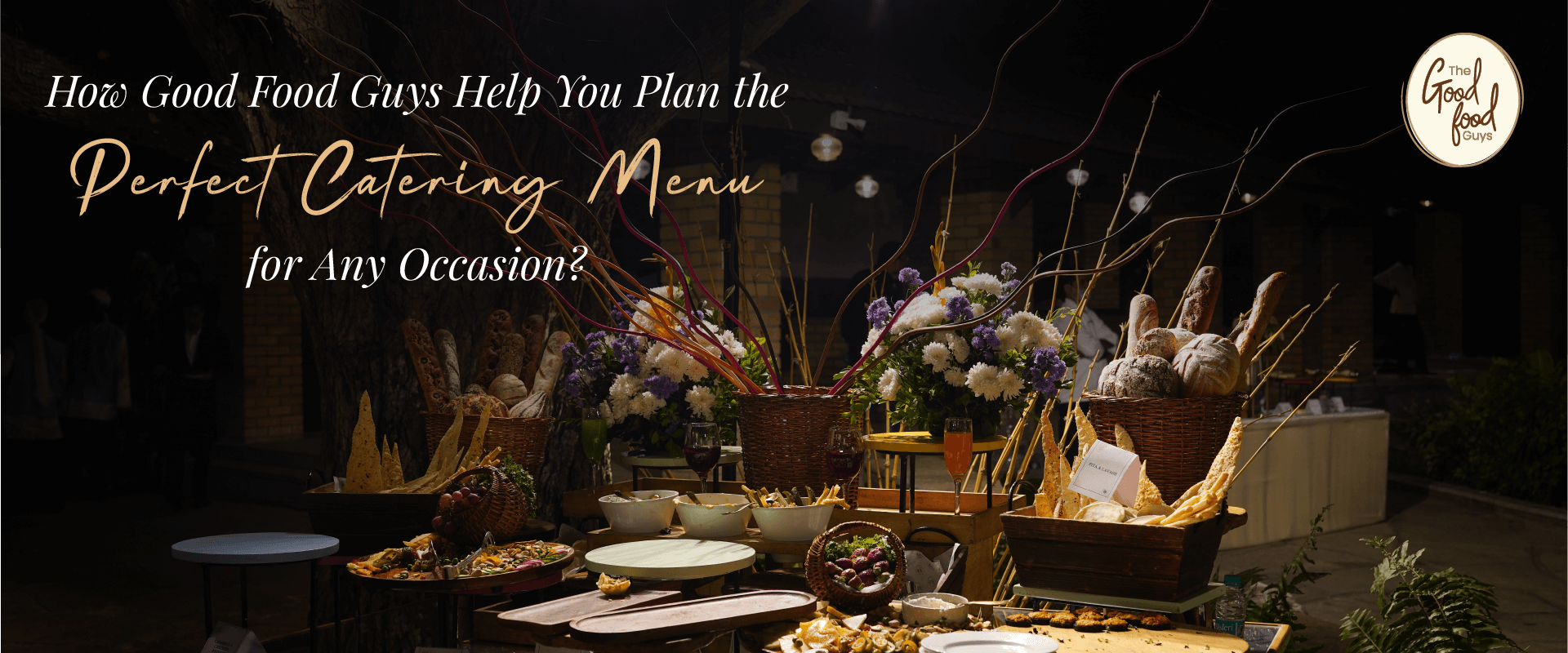 Plan Perfect Catering Menu for Any Occasion | The Good Food Guys